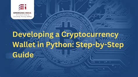 developing a cryptocurrency wallet in python step by step guide by emerging india analytics