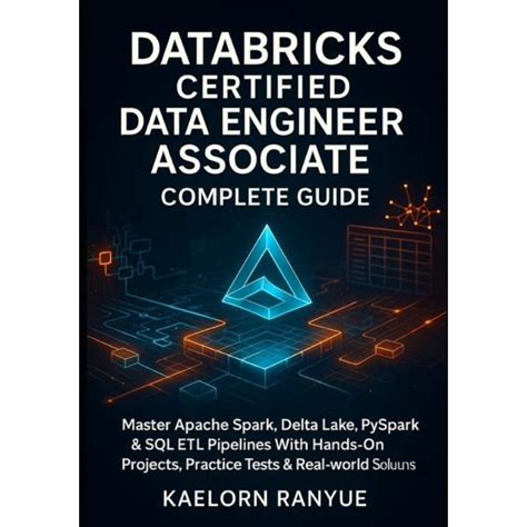Databricks Certified Data Engineer Associate Complete Guide Master