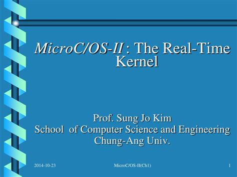 PPT MicroC OS II The Real Time Kernel Prof Sung Jo Kim Babe Of Computer Science And