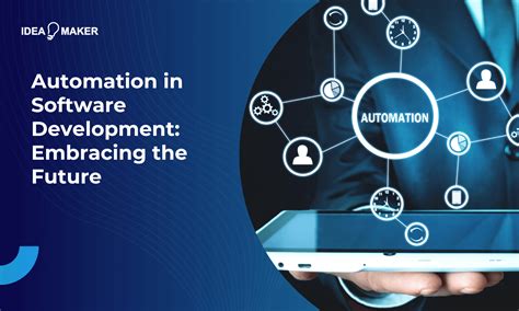 Automation In Software Development Embracing The Future