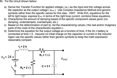 Solved For The Circuit Shown Below A Derive The Transfer Function