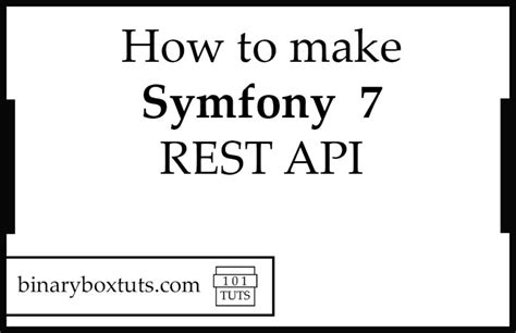 How To Make Symfony 7 Rest Api Binaryboxtuts
