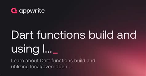 Dart Functions Build And Using Localoverridden Packages Threads Appwrite