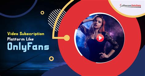 Build Video Subscription Platform Like OnlyFans Adult Fan Club Subscription Based App