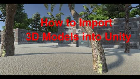 How To Import Object In Unity How To Import 3d Models Into Unity Youtube