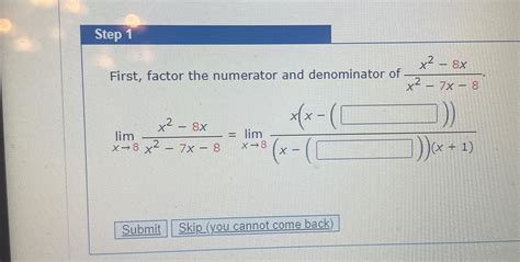 Solved Step 1first Factor The Numerator And Denominator Of