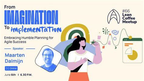 Agile Humans On Linkedin Agile Humans Meetup 66 From Imagination To Implementation Thu Jun 6…