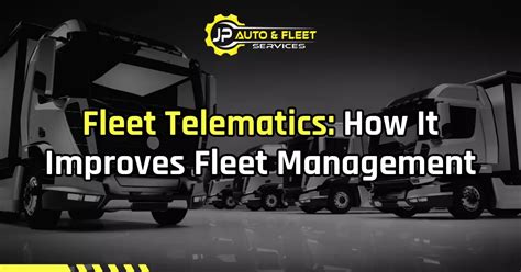 Fleet Telematics How Does It Improve Fleet Management