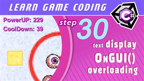 30 Learn Game Coding Step By Step Text Ongui Method Overloading Unity C Youtube
