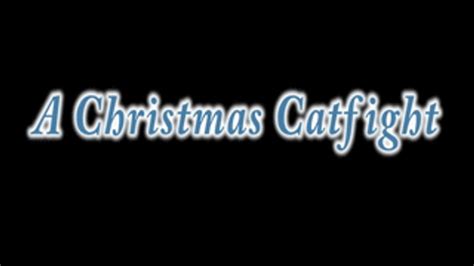 A Christmas Catfight Hd Cali Logans Fight Club Clips Sale