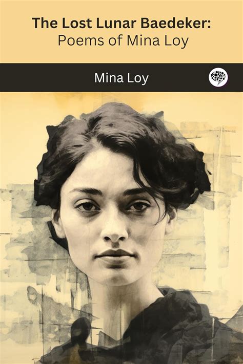 The Lost Lunar Baedeker Poems Of Mina Loy Kindle Edition By Mina Loy