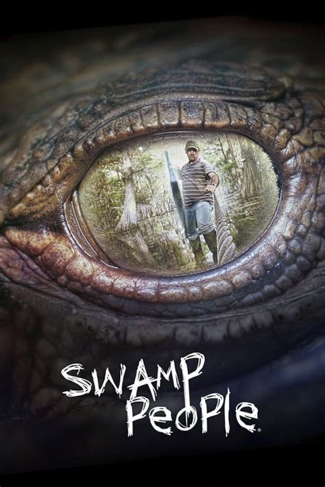 Swamp People Tv Series 2010 Full Cast And Crew Imdb