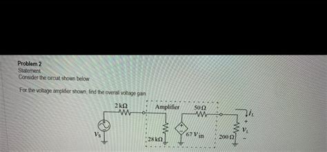Solved Problem 2 Statement Consider The Circuit Shown Below