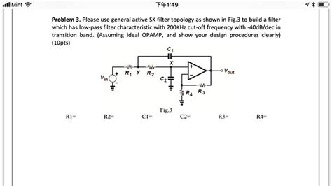 Problem 3 Please Use General Active SK Filter Topology As Shown In Fig 3 To Build A Filter