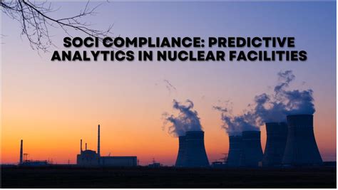 Soci Compliance Predictive Analytics In Nuclear Facilities Littlegate Publishing