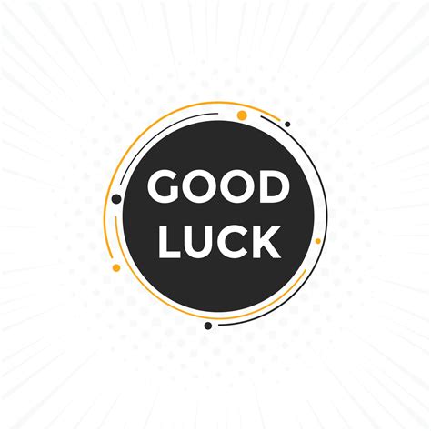 Good Luck Text Button Speech Bubble Good Luck Text Web Template