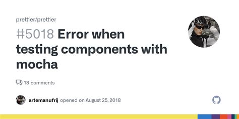 Error When Testing Components With Mocha · Issue 5018 · Prettierprettier · Github