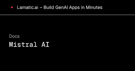 mistral ai lamatic ai docs