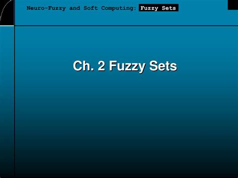PPT Ch Fuzzy Sets PowerPoint Presentation Free Download ID