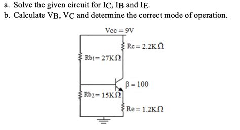 Solved A Solve The Given Circuit For IC IB And IE B Chegg Com