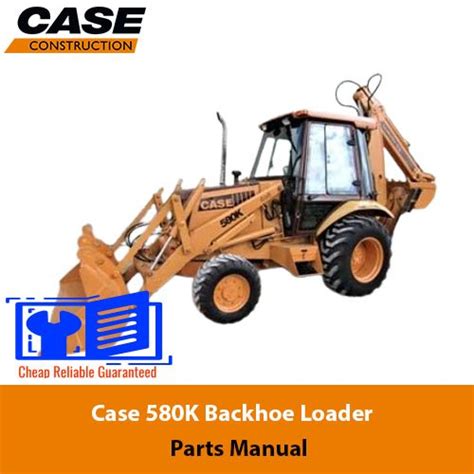 Case 580k Backhoe Loader Parts Manual
