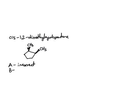Solved Which Of The Following Incorrectly Describes Cis 1 2 Dimethylcyclohexane Choose Only