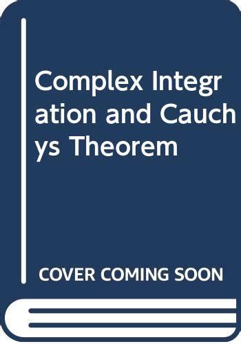 Complex Integration And Cauchys Theorem By Unknown Author Goodreads