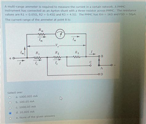 Solved A Multi Range Ammeter Is Required To Measure The Solved A Multi Range Ammeter Is Required To Measure The