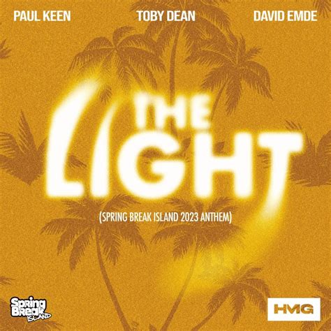 paul keen feat david emde and toby dean the light official spring break island 2023 anthem