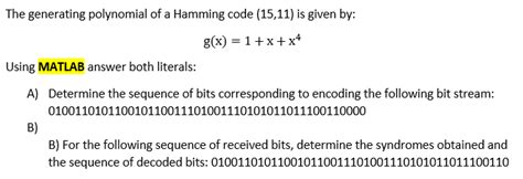 Solved The Generating Polynomial Of A Hamming Code 15 11