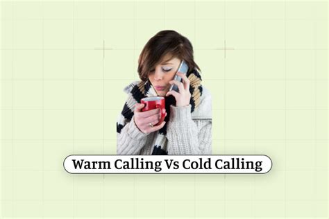 Whats The Difference Between Warm Calling Vs Cold Calling Cufinder