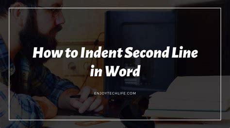 How To Indent Second Line In Word Enjoytechlife