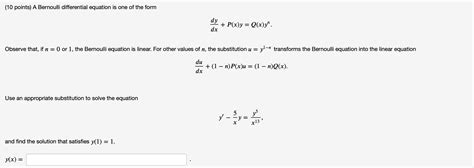 Solved 10 Points A Bernoulli Differential Equation Is One