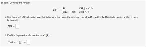 Solved 1 point Consider the function f t 0sin t8π if Chegg com