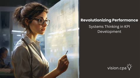 Revolutionizing Performance Systems Thinking In KPI Development
