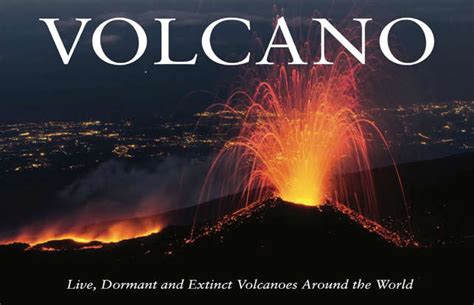 The Worlds Most Beautiful And Deadly Volcanoes Caught On Camera