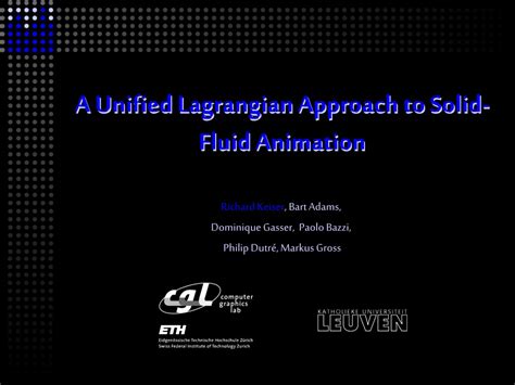 Ppt A Unified Lagrangian Approach To Solid Fluid Animation Powerpoint Presentation Id9669298