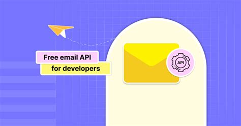 8 Best Free Email Apis For Developers For High Deliverability