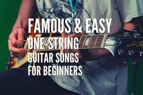Top Famous Easy One String Guitar Songs For Beginners Tabs Included Rock Guitar Universe