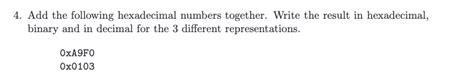 Solved Add The Following Hexadecimal Numbers Together Chegg Com