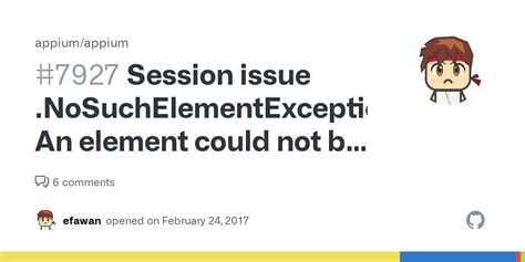 Session Issue NoSuchElementException An Element Could Not Be Located On The Page Using The