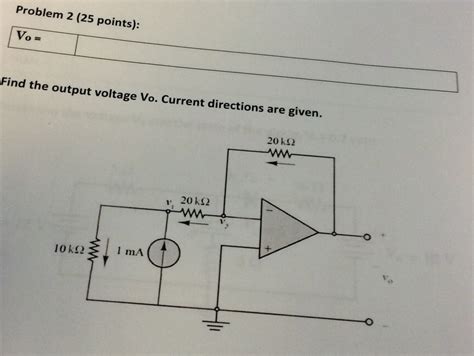 Solved Find The Output Voltage V0 Current Directions Are
