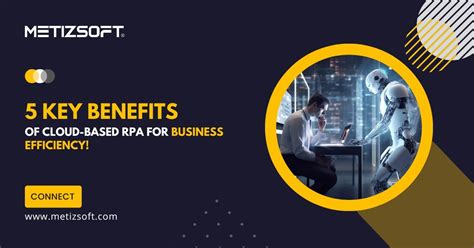 5 Key Benefits Of Cloud Based Rpa For Business Efficiency