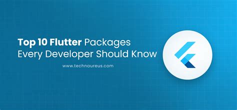 Top 10 Flutter Packages For Efficient App Development
