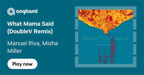 Manuel Riva Misha Miller What Mama Said Doublev Remix Play On