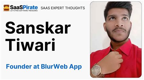 Expert Interview Series Sanskar Tiwari Of Blurweb App