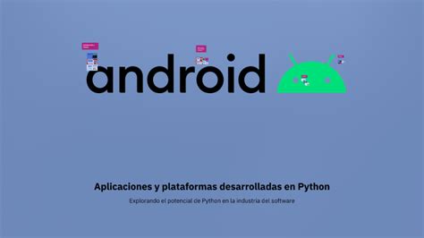 Aplicaciones Y Plataformas Desarrolladas En Python By Melani Holguin On Prezi