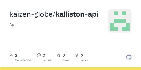 GitHub Kaizen Globe Kalliston Api Api