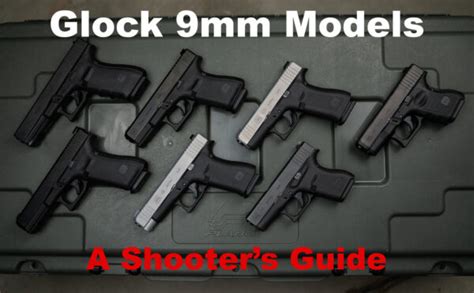 Glock Mm Models A Shooter S Guide AmmoForSale Com