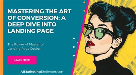 Mastering The Art Of Conversion A Deep Dive Into Landing Page Ai Marketing Engineers
